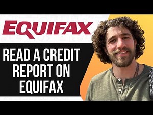 HOW TO READ A CREDIT REPORT ON EQUIFAX (UPDATED GUIDE) 2025