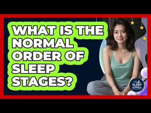 What Is The Normal Order Of Sleep Stages?
