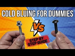 How to Cold Blue Metal - Quick & Easy DIY Guide