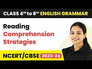 Reading Comprehension Strategies - Reading Comprehension Tips | Class 4 - 8 English Grammar