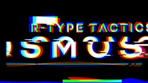 Videos & Audio - R-Type Tactics I • II Cosmos