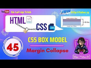 45. Giải thích CSS Margin Collapse và cách khắc phục căn bản