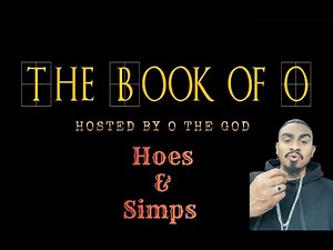 The Book of O - Hoes & Simps