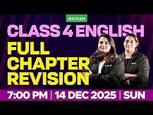 Class 4 ENGLISH | FULL CHAPTER REVISION !!! | Xylem class 4