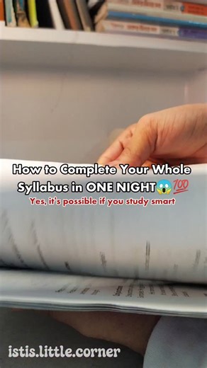Isti's Little Corner | If your exam is tomorrow and your syllabus is not even 30% done… This video will save your life. Here’s how to complete your entire... | Instagram