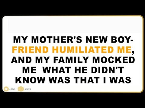 My Mother's New Boyfriend Humiliated Me, And My Family Mocked Me What He Didn't Know Was That I Was