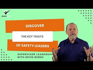 Discover the Key Traits of Safety Leaders. PeopleWork by KevingBurns