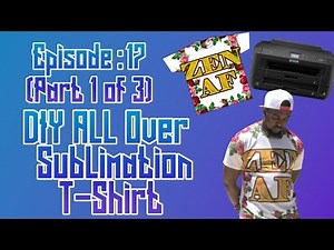 DIY All Over Sublimation T-Shirt with Small Heat Press (part 1 of 3) ep: 17