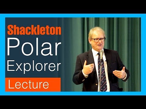 Ernest Shackleton, Polar Explorer - Stephen Scott Fawcett LECTURE