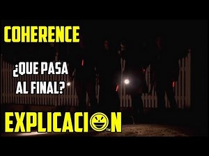 Coherence | Análisis y Explicación | Película Coherencia Final explicado
