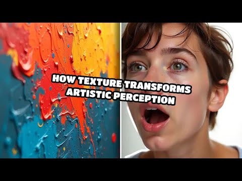 How Texture Transforms Artistic Perception