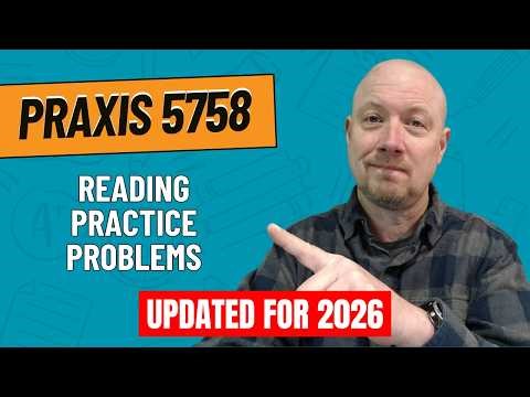 Reading Practice Problems for Praxis ParaPathways Reading & Writing (5758)