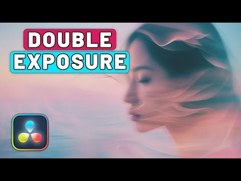 Create a DOUBLE EXPOSURE Video Effect In Davinci Resolve