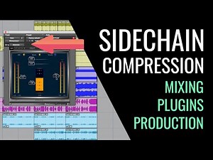 Sidechain Compression: Plugins and Mixing Method