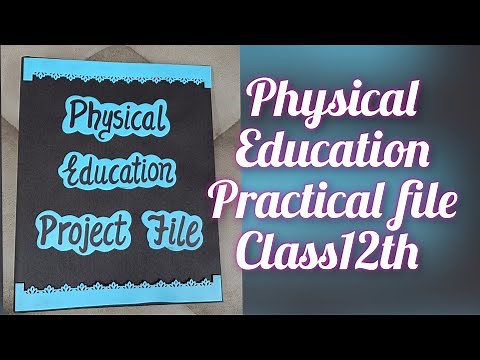 Physical Education Practical file on Games Football and Basketball Class12th