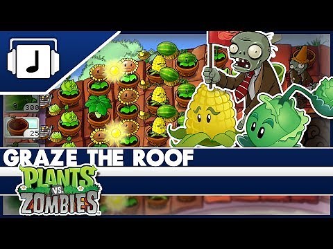 "Graze The Roof" Plants VS Zombies Remix