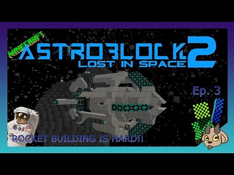 AstroBlock 2 Epsisode 3: Rocket Building is Hard!!