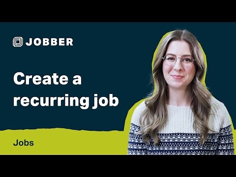 Create a Recurring Job with Jobber | Jobs