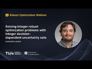 Leonardo Lozano - Solving integer robust optimization problems with integer decision-dependent...
