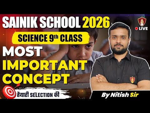Class 9th AISSEE Coaching | Science | Most Important Concepts | Sainik School Entrance Exam 2026