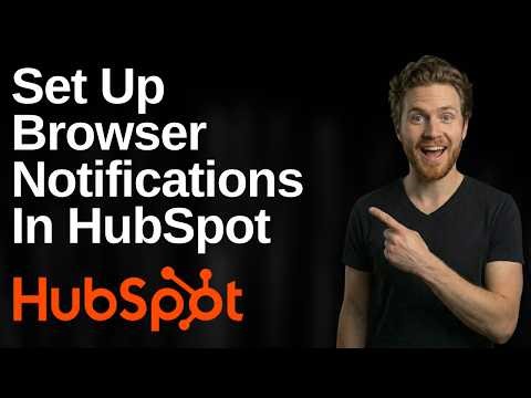 How To Set Up Browser Notifications In HubSpot (2026 Easy Guide)