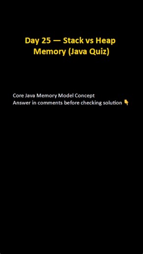 DrillCoding on Instagram: "Java Quiz Day 25 | Stack vs Heap Memory | Java Interview Concept Most developers still get this wrong 😅 Stack vs Heap is one of the most important Java memory model concepts and a very common interview question. 👉 Answer before seeing the solution 👉 Follow DrillCoding for daily Java interview quizzes #Java, #JavaQuiz, #JavaInterview, #StackVsHeap, #JavaMemory, #CoreJava, #JavaConcepts, #ProgrammingQuiz, #JavaShorts, #DrillCoding"