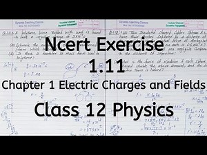 Ncert Exercise 1.11, Chapter 1, Electric Charges and Fields, Class 12 Physics