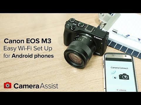 Connect your EOS M3 to your Android phone via Wi-Fi