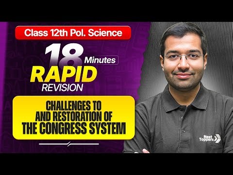 Challenges to and Restoration of the Congress System Class 12 RAPID REVISION | 12th Pol Science Ch-5