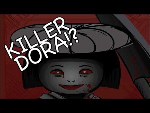 KILLER DORA!? [STRANGE/SCARY GAMES]