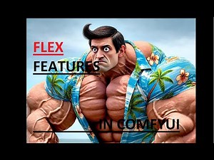 Flex Features for ComfyUI - Tutorial