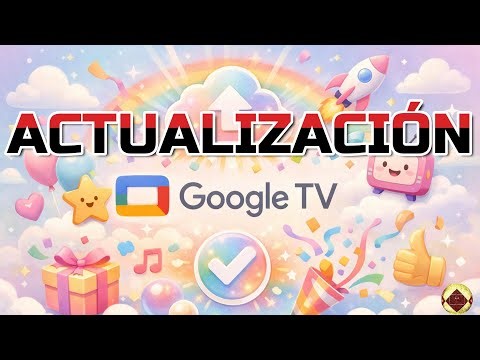 ACTUALIZACION DE SISTEMA GOOGLE TV 2026 PARA TELEVISORES TCL New Firmware Update ACTUALIZAR TELE