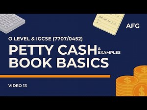 Petty Cash Book Basics & Examples | O Level & IGCSE Accounting (0452/7707)