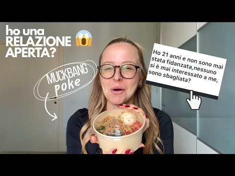 MUCKBANG POKE tema RELAZIONI : gelosia, distanza, RELAZIONE APERTTA