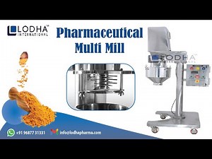 Pharmaceutical Multi Mill
