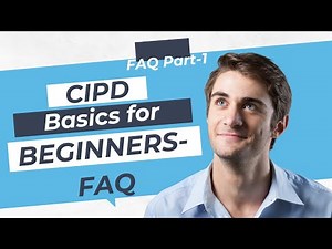 CIPD basics for beginners: Levels, duration, benefits, and HR experience. Get started confidently!