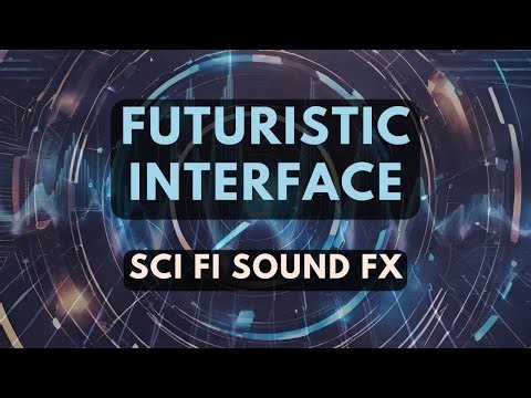 Futuristic Interface / Sci Fi SOUND FX (No Copyright)