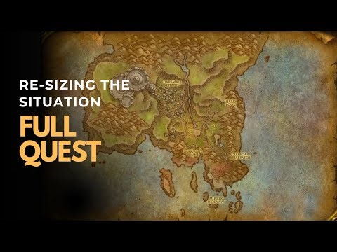 Re-sizing The Situation WoW Quest Full Quest Guide