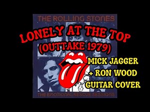 The Rolling Stones - Lonely At The Top (Outtake 1979) Mick Jagger + Ron Wood Guitar Cover