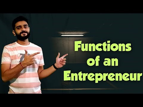 What are the Functions of an Entrepreneur?