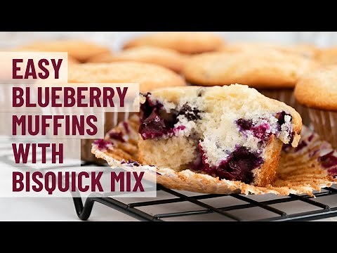Easy Blueberry Muffins with Bisquick Mix