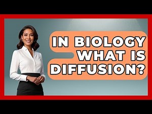 In Biology What Is Diffusion? - Biology For Everyone