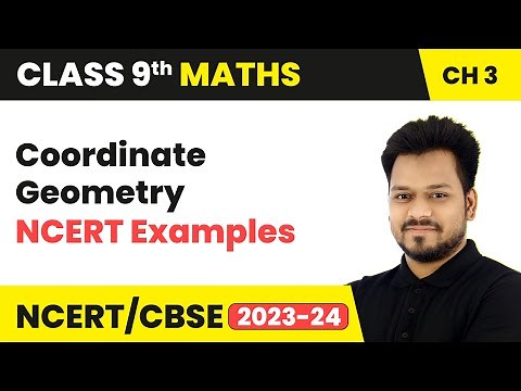 Coordinate Geometry - NCERT Examples | Class 9 Maths Chapter 3 | CBSE 2024-25