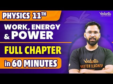 Work, Energy & Power Full Chapter in 60 Minutes⏳ | Class 11 Physics Chapter 5 One Shot | Anupam Sir