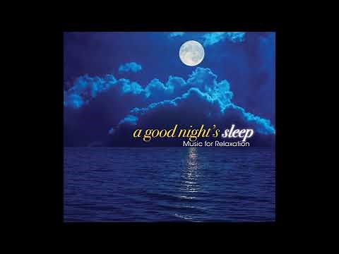 A Good Night's Sleep: Music for Relaxation [Disc 1] - Steve Wingfield