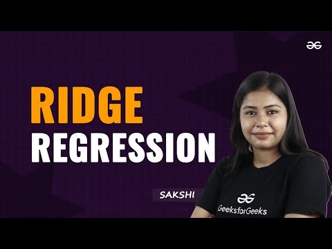 Ridge Regression | Machine Learning Series | GATE 2025 | GeeksforGeeks