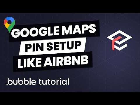 Setup Google Maps in Bubble - Tutorial