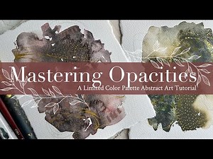 Mastering Opacities: A Limited Color Palette Abstract Art Tutorial