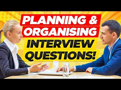 PLANNING & ORGANISING Interview Questions and ANSWERS!