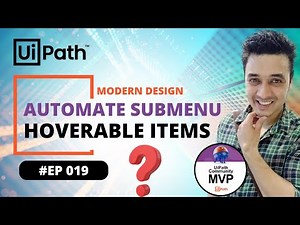 19. How to Automate Hoverable Items and Sub Menus in UiPath Modern Design | Mukesh Kala